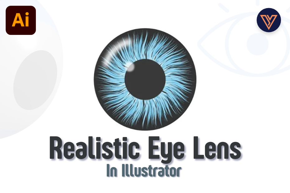 Realistic Eye Lens in Adobe Illustrator - Adobe Tutorial